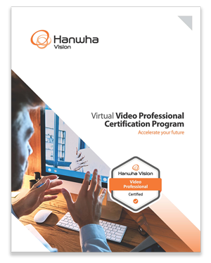 Virtual Video Professional Certification Program - Hanwha Vision